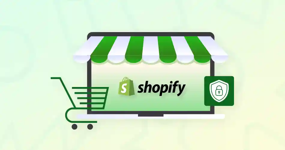 Shopify Security: Protect Your Store with These Tips