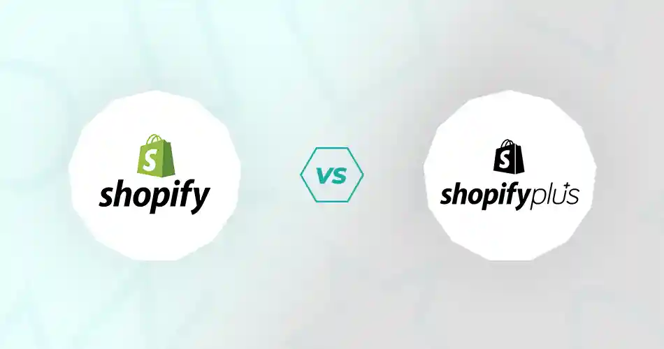 Shopify vs. Shopify Plus Comparison